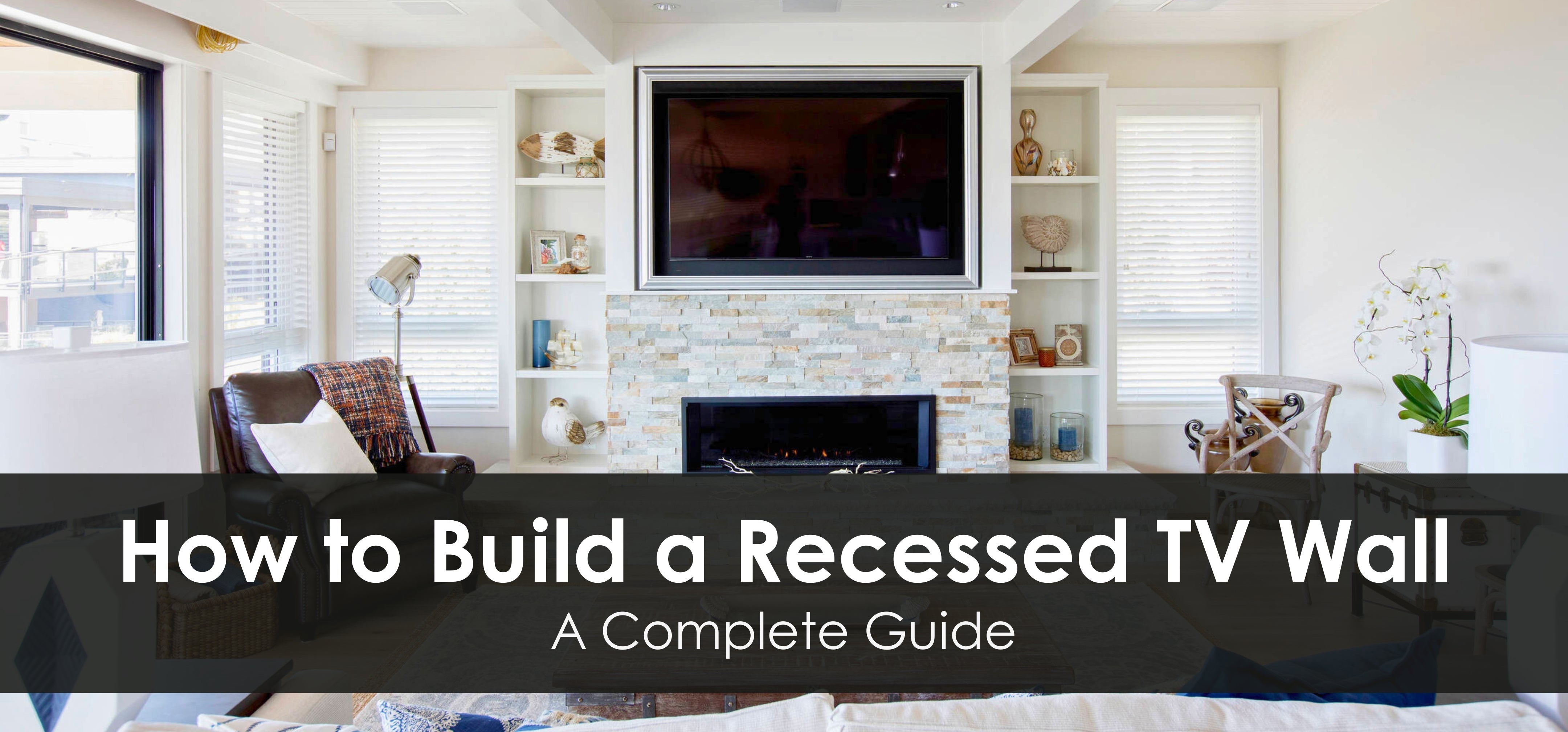 How to Build a Recessed TV Wall: A Complete Guide