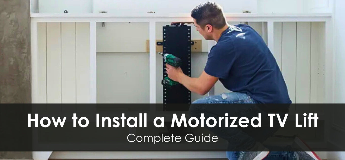 How to Install a Motorized TV Lift: Complete Guide