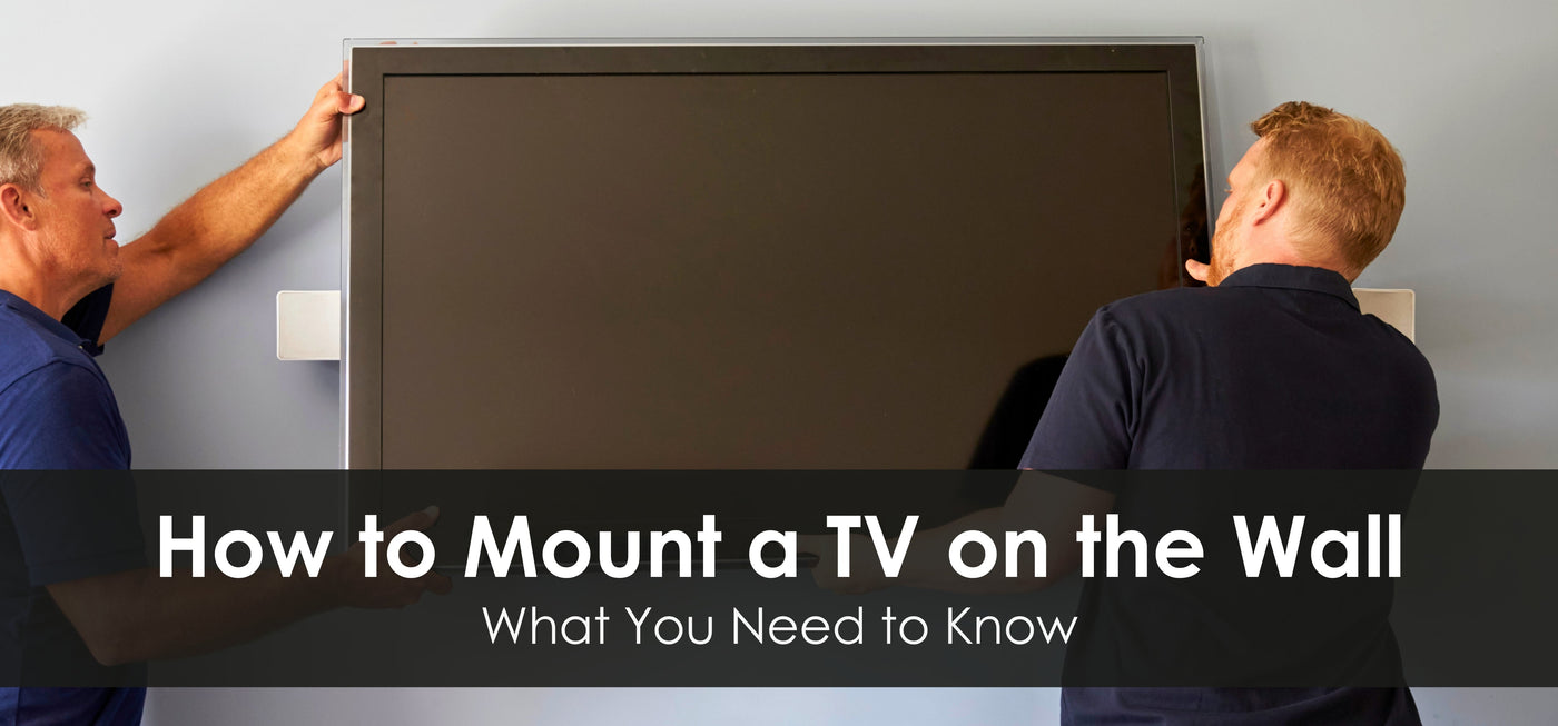 How to Mount a TV on the Wall: What You Need to Know